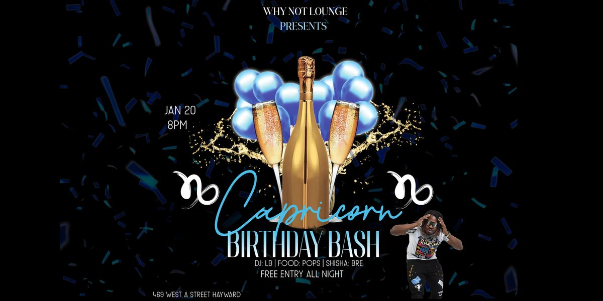 Capricorn Bash, Why Not Lounge, Hayward, 20 January to 21 January ...
