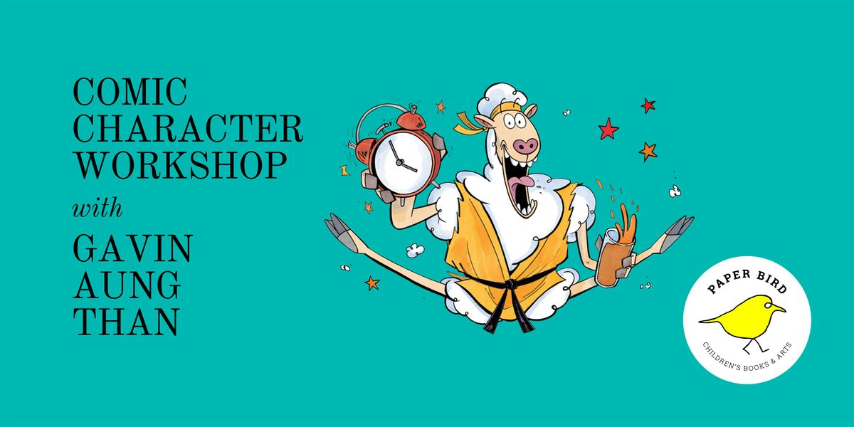 Cartoon Character Workshop with Gavin Aung Than, Paper Bird Children's ...