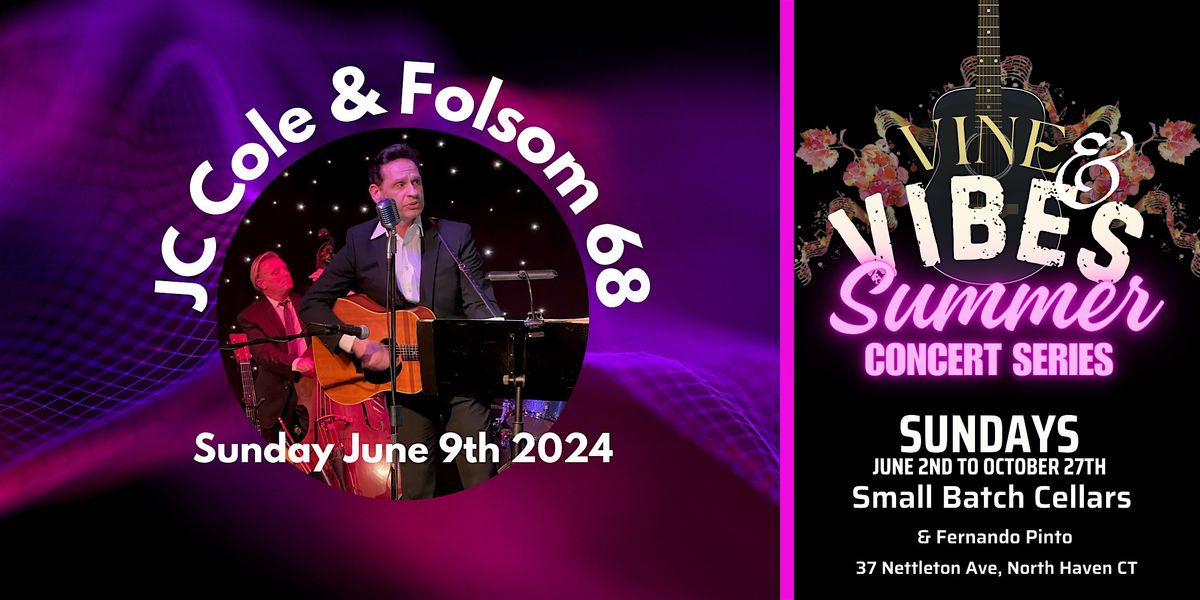 JC Cole & Folsom 68 - Vine & Vibes Summer Concert Series, Small Batch ...