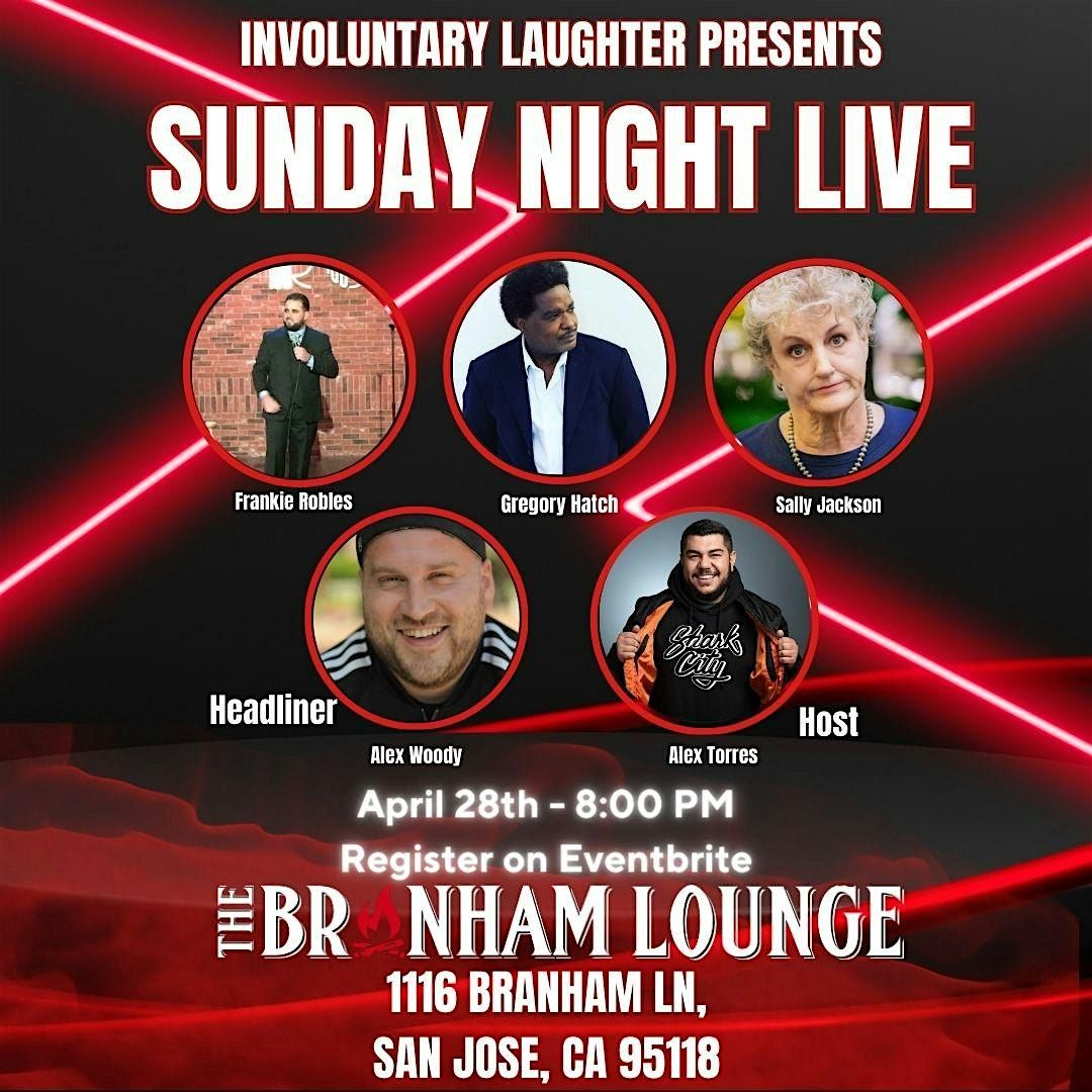 Sunday Night Live! w/ Involuntary Laughter, The Branham Lounge, San ...