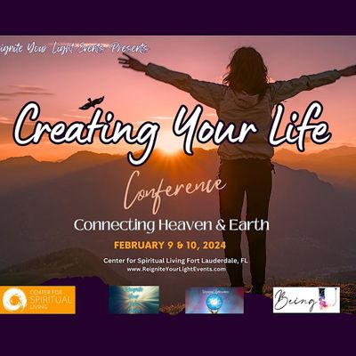 Creating Your Life Conference - Saturday ONLY, Center for Spiritual ...
