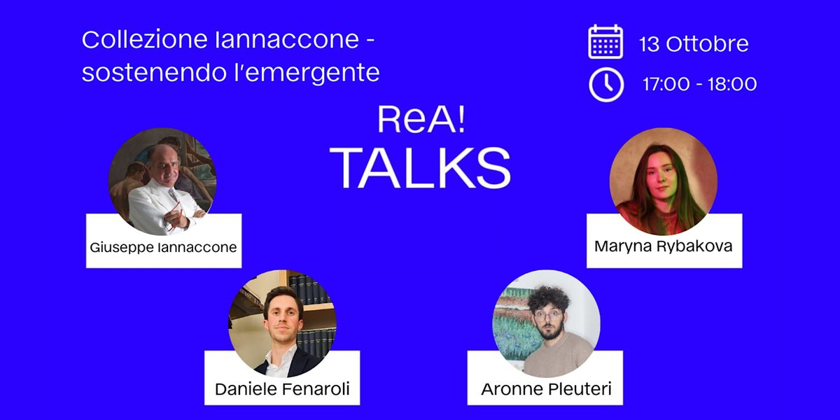 ReA! Talks 2023 | "Collezione Iannaccone: sostenendo lemergente", La ...