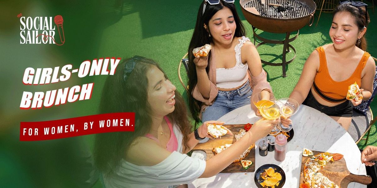 Girls Only Brunch, Mindspace Social: Hyderabad, 22 November 2025 ...
