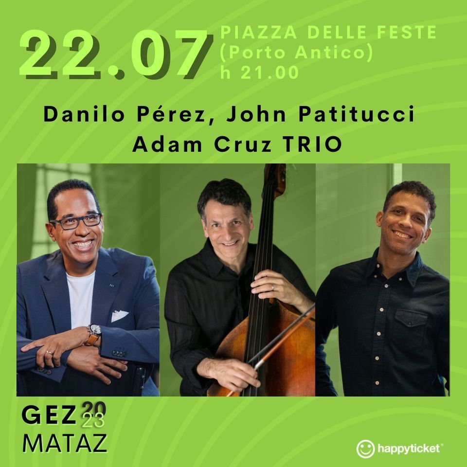 Concerto Danilo Perez, John Patitucci e Adam Cruz., Porto Antico di ...