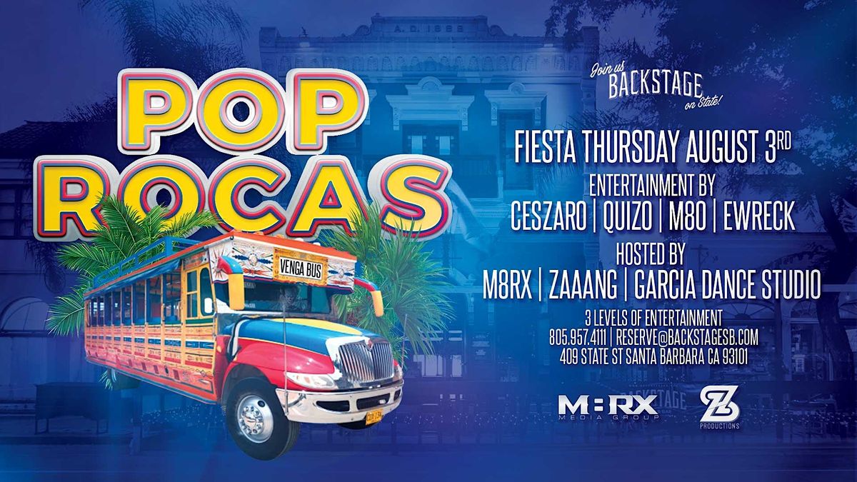 Fiesta Pop Rocas @ Backstage, Backstage Kitchen & Bar, Santa Barbara, 3 ...