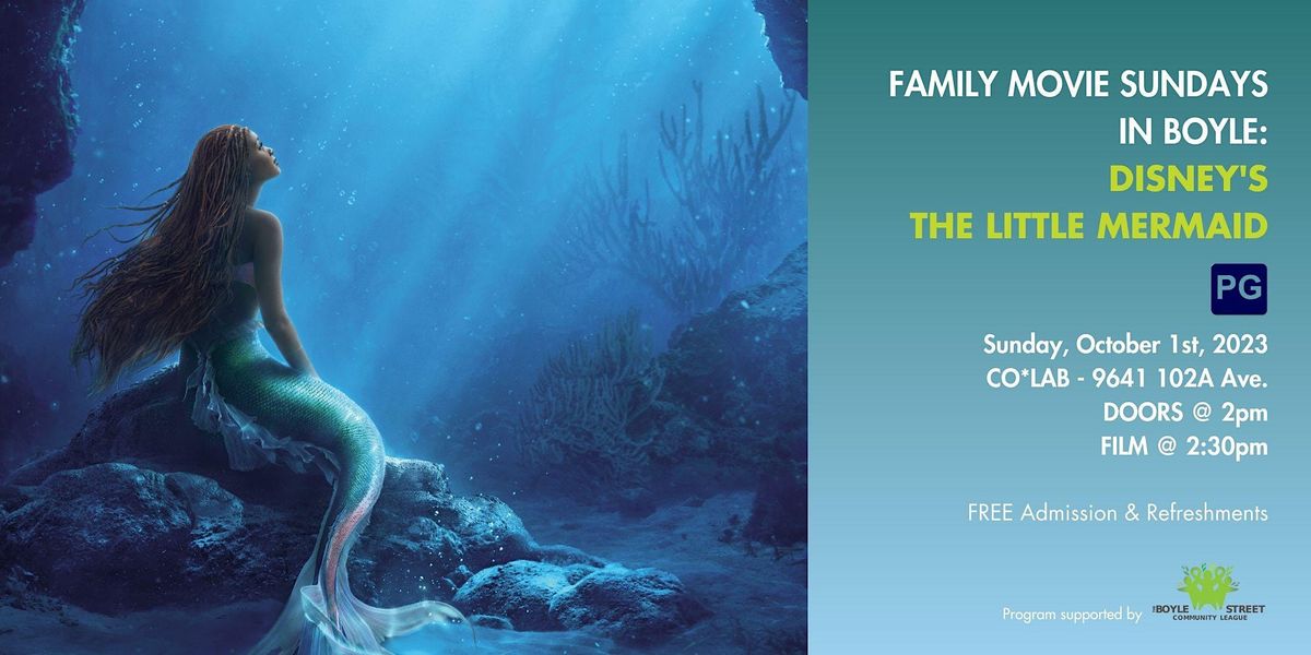 Family Movie Sundays in Boyle: THE LITTLE MERMAID, CO*LAB - Community ...