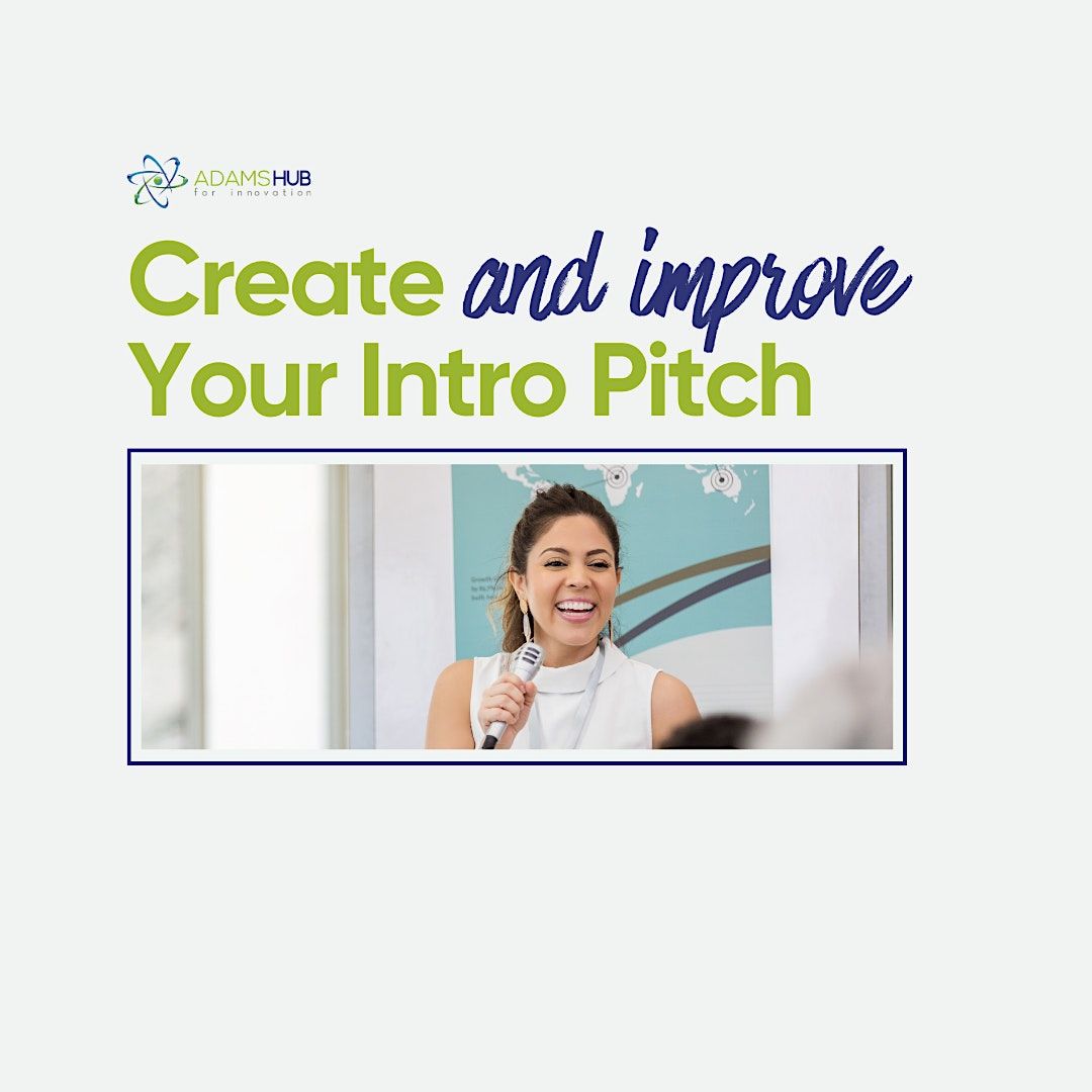 Create and Improve Your Intro Pitch, Adams Hub, Carson City, 10 January ...