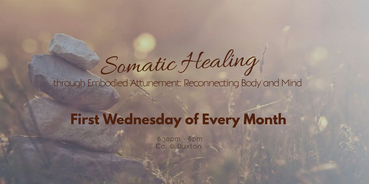 Somatic Healing through Embodied Attunement: Reconnecting Body and Mind ...