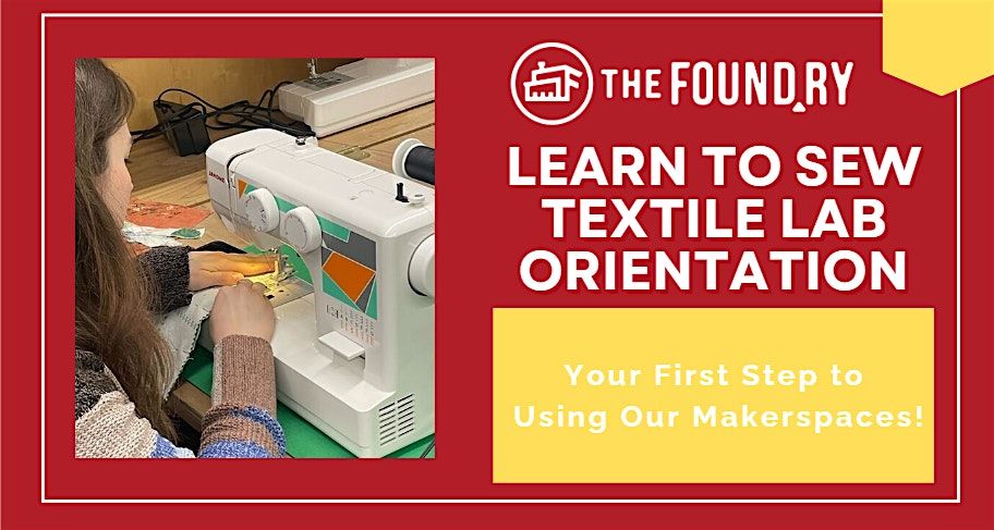 Learn to Sew- Textile Lab Orientation, The Foundry, Buffalo, 22 ...