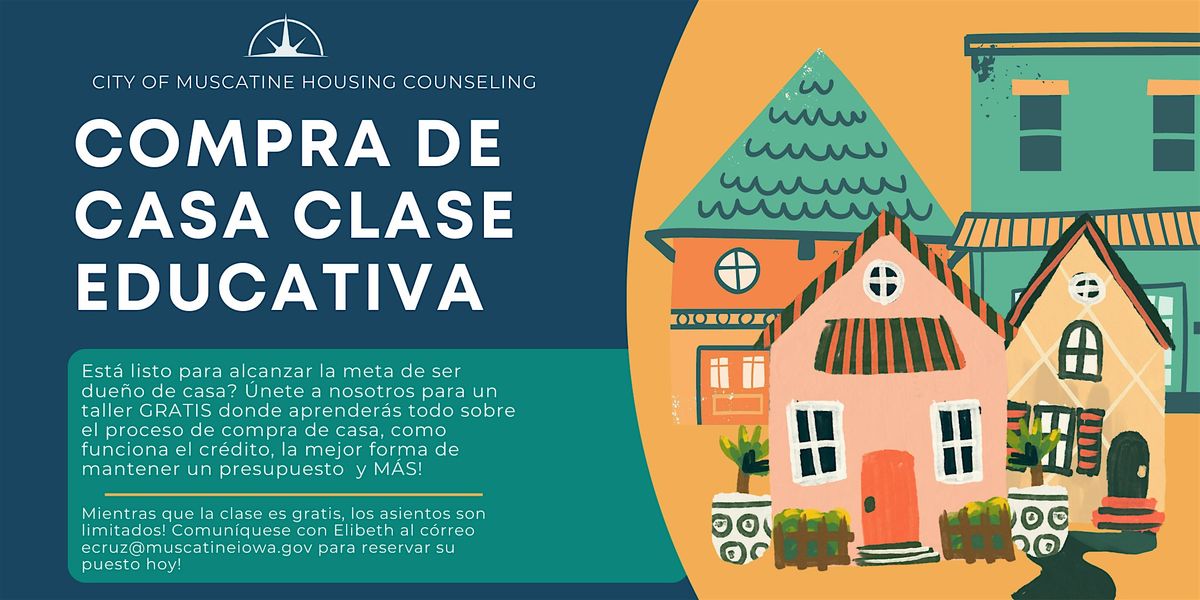 Clase Educativa de Compra de Casa en Español, 119 E Third St, West ...