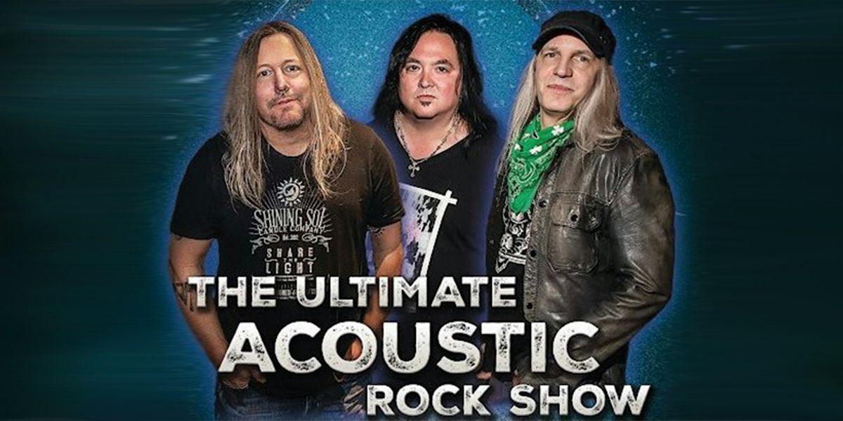 Ultimate Acoustic Rock Show feat Pete Evick, Chad Stewart, and Dean ...