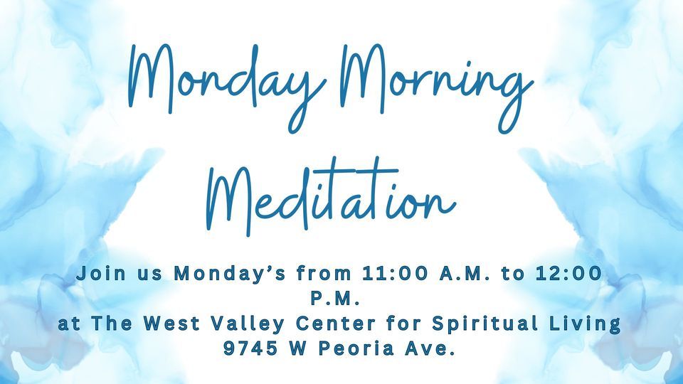 Monday Morning Meditation at West Valley Center for Spiritual Living in ...