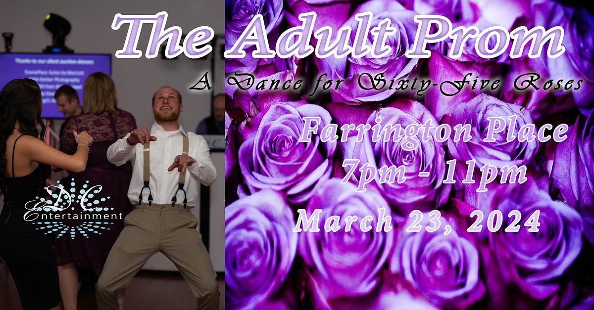 Adult Prom - A Dance for 65 Roses, Farrington Place, West 3rd Street ...