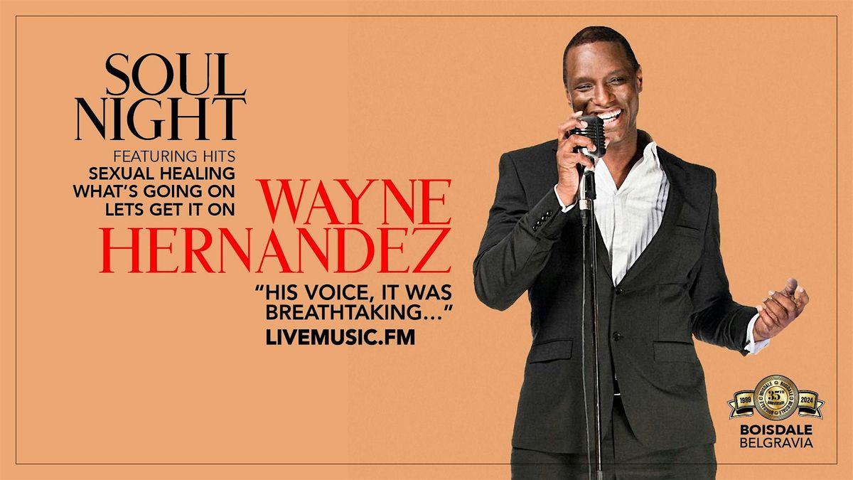 Wayne Hernandez | Soul & RnB, Boisdale of Belgravia, London, 19 ...