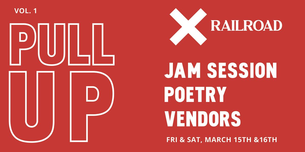 PULL UP Jam Session!, RAILROAD, Atlanta, 15 March to 16 March | AllEvents