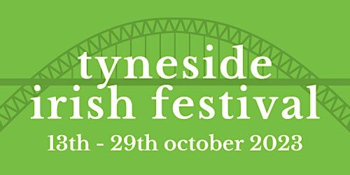Tyneside Irish Festival All Inclusive Ticket, Tyneside Irish Centre ...