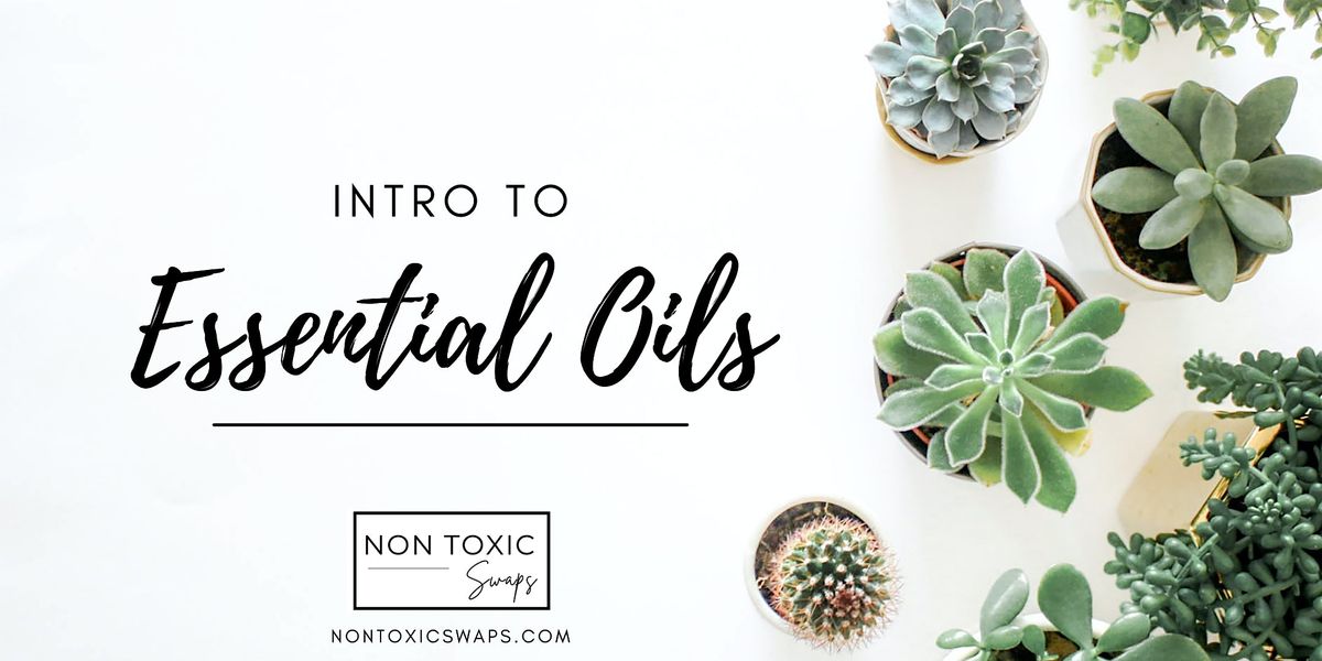 Intro to Essential Oils Class, March 17 2023 | Online Event | AllEvents.in