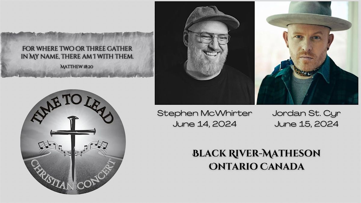 Time To Lead Christian Concert, 1515 ON-11, Matheson, 14 June to 15 ...