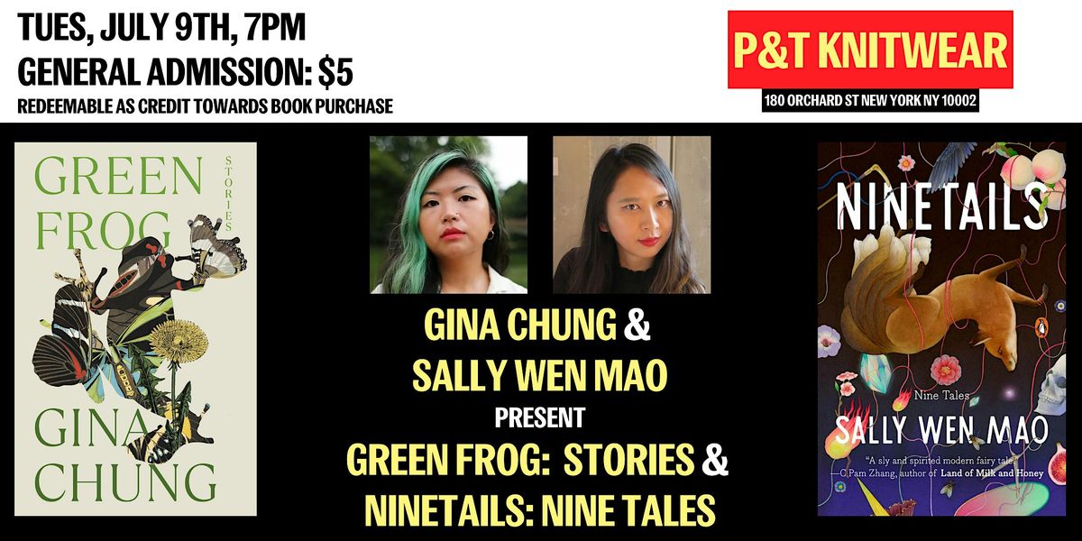 Green Frog and Ninetails: Gina Chung and Sally Wen Mao in Conversation ...