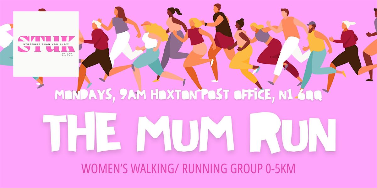 The Mum Run [0-5k walking/running group delivered by STUK CIC], Hoxton ...
