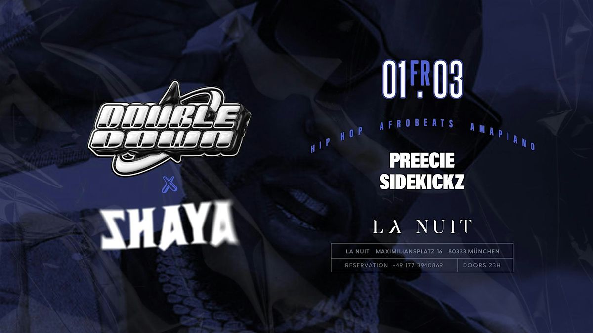 DOUBLEDOWN MEETS SHAYA - HIPHOP & AFRO - FR 01.MÄRZ, La Nuit ...