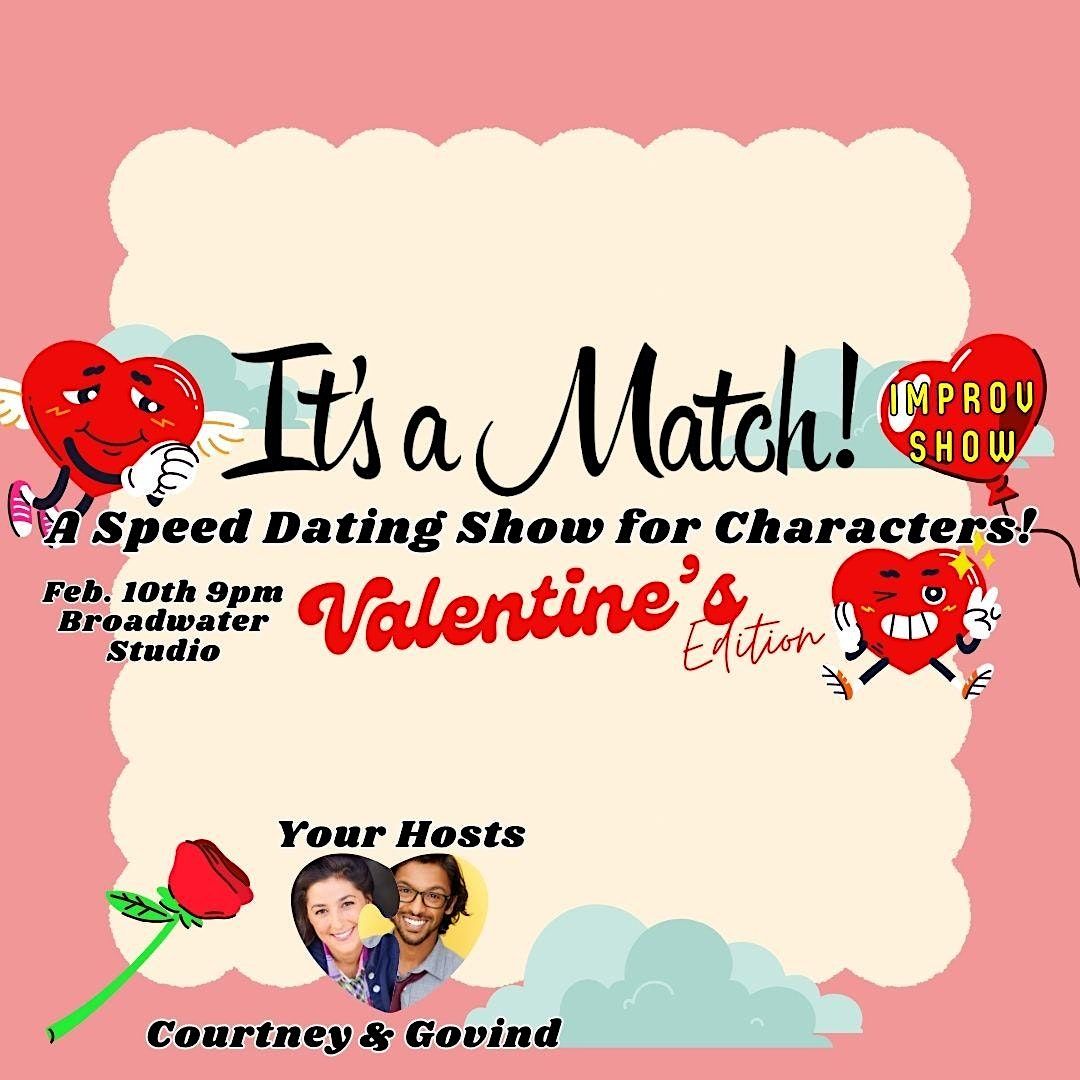 Its a Match! A Speed Dating Show for Characters!, The Broadwater Studio ...