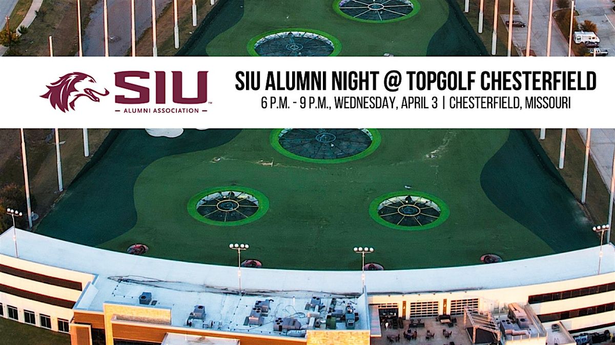SIU Alumni Night @ TopGolf Chesterfield, Topgolf, Chesterfield, 6 ...