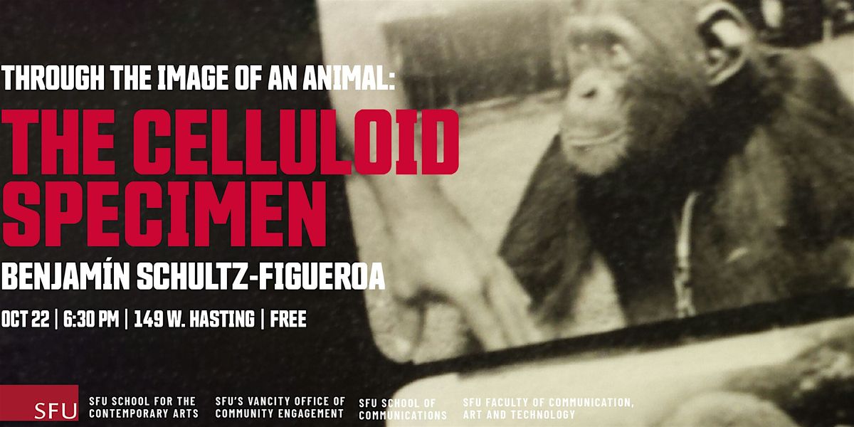 Through the Image of an Animal: The Celluloid Specimen, SFU Goldcorp ...