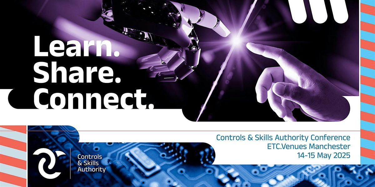 Control & Skills Authority Conference 2025, etc.venues Manchester, 14 ...