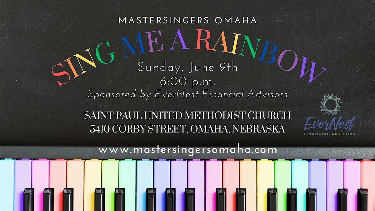 Sing Me a Rainbow, Saint Paul United Methodist Church, Omaha, 9 June ...