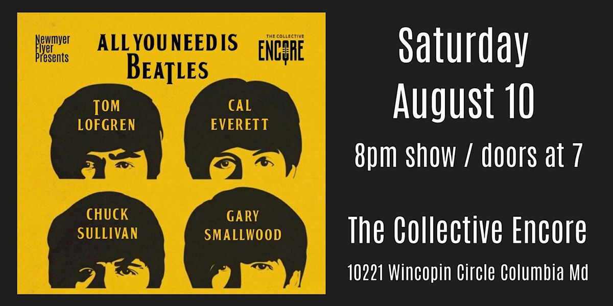 Newmyer Flyer Presents: All You Need Is Beatles, The Collective ...