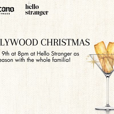 A CHICANO HOLLYWOOD CHRISTMAS, Hello Stranger, Los Angeles, December 9 ...