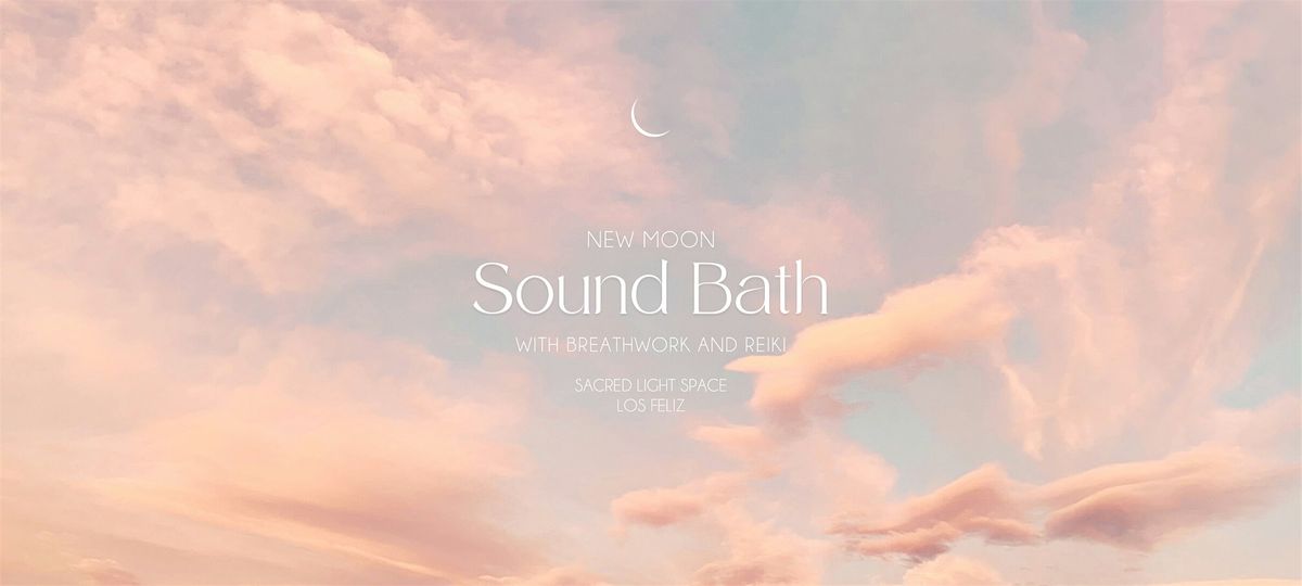 New Moon Sound Bath opening with breathwork and an illumination of ...