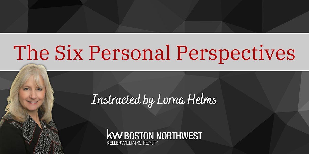 The Six Personal Perspectives, Keller Williams Boston Northwest Realty ...