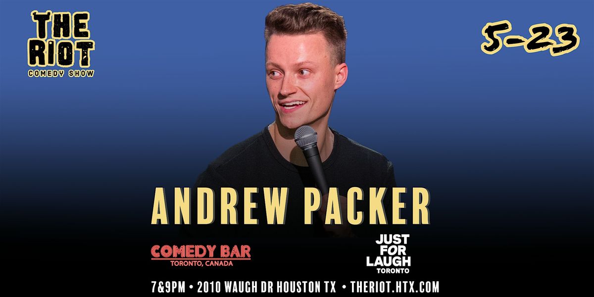 The Riot Comedy Club presents Andrew Packer (Just For Laughs, Comedy ...