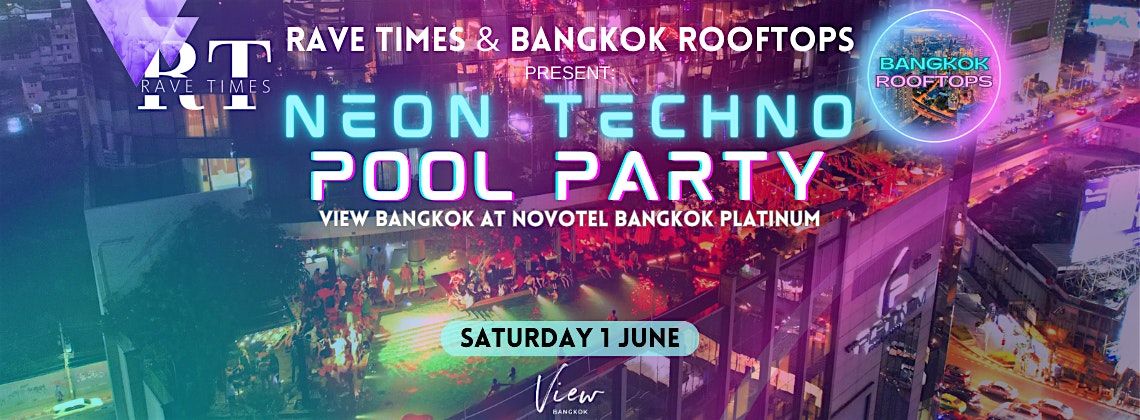 TECHNO Pool Party, View BANGKOK at Novotel Bangkok Platinum, RaveTimes ...