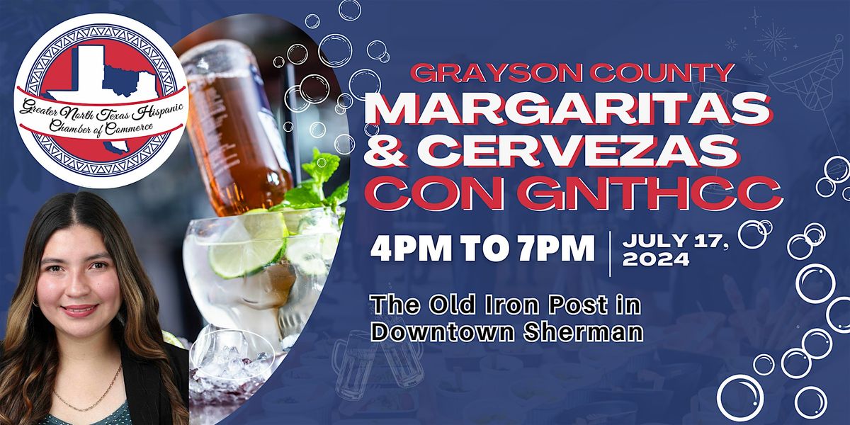 Grayson Co. Margaritas & Cervezas con GNTHCC, Old Iron Post, Sherman ...