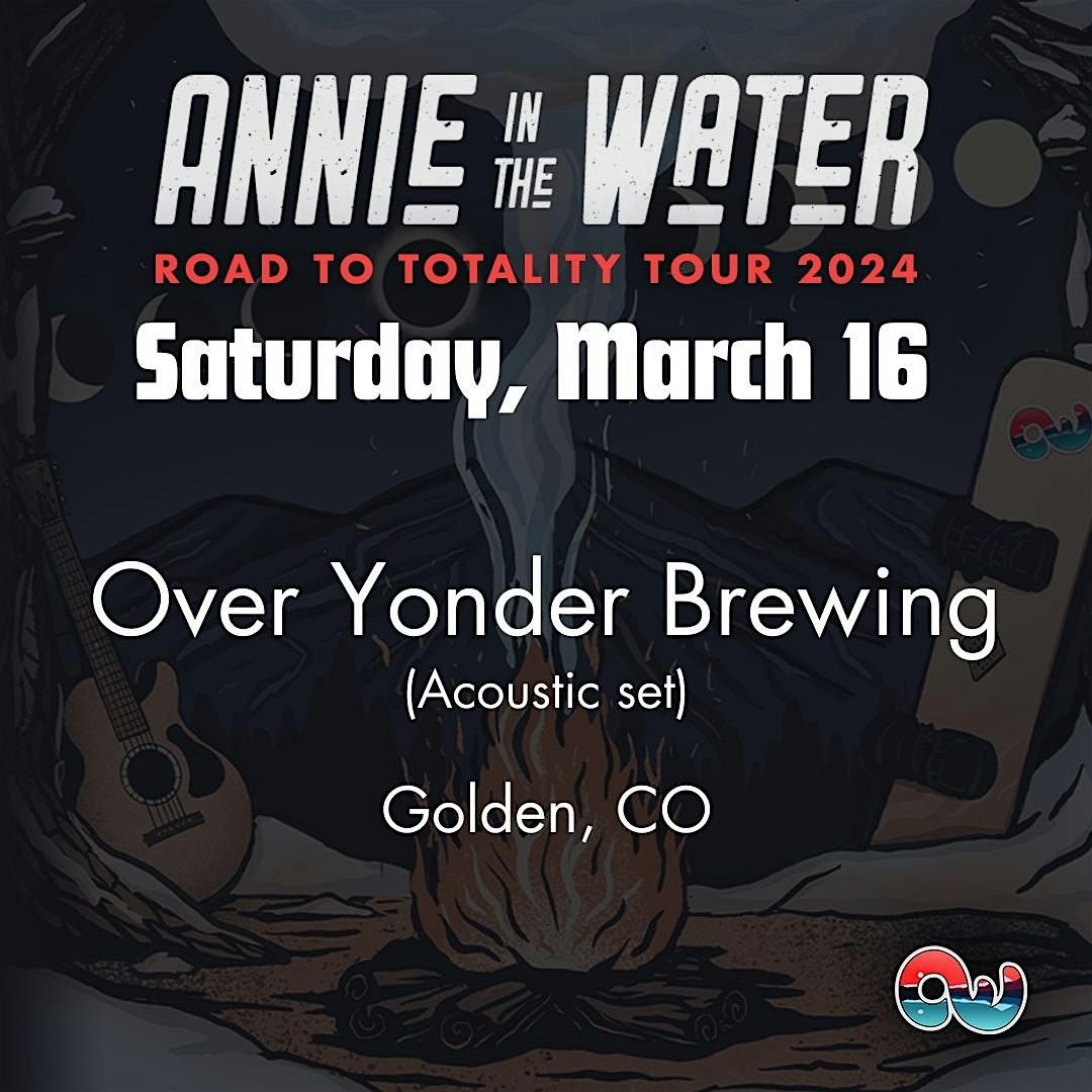 Annie In The Water, Over Yonder Brewing Company, Golden, 16 March 2024 ...
