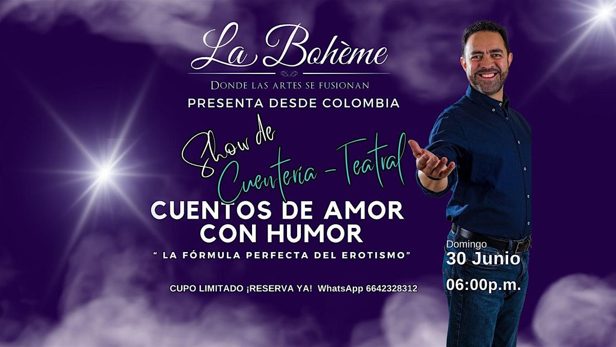 CUENTOS DE AMOR CON HUMOR "La Fórmula perfecta del erotismo", La Bohème Tijuana, 30 June 2024 ...