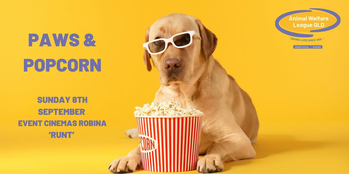 AWLQ Paws & Popcorn - Runt special preview screening Event Cinemas ...