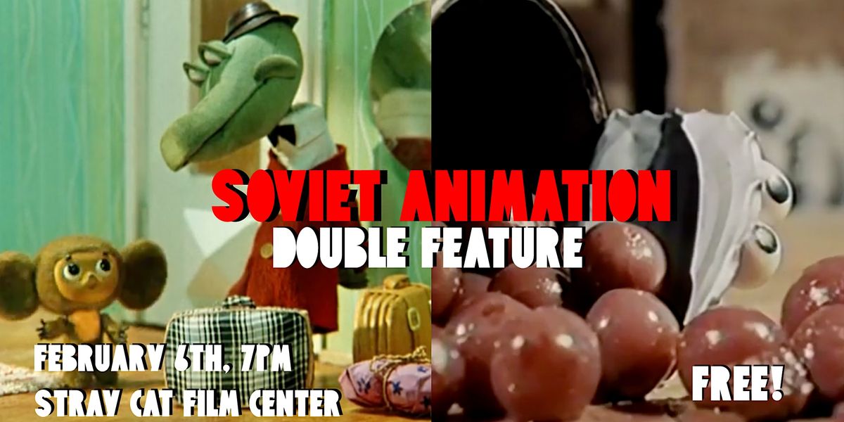 Soviet Animation Double Feature presented by Drea, Stray Cat Film ...