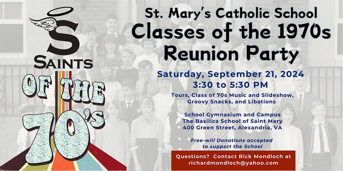 St. Marys Catholic School Classes of the 70s Reunion Party, The ...