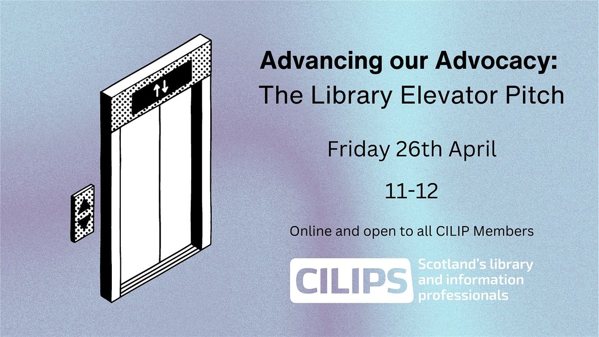 Advancing our Advocacy: The Library Elevator Pitch, April 26 2024 ...