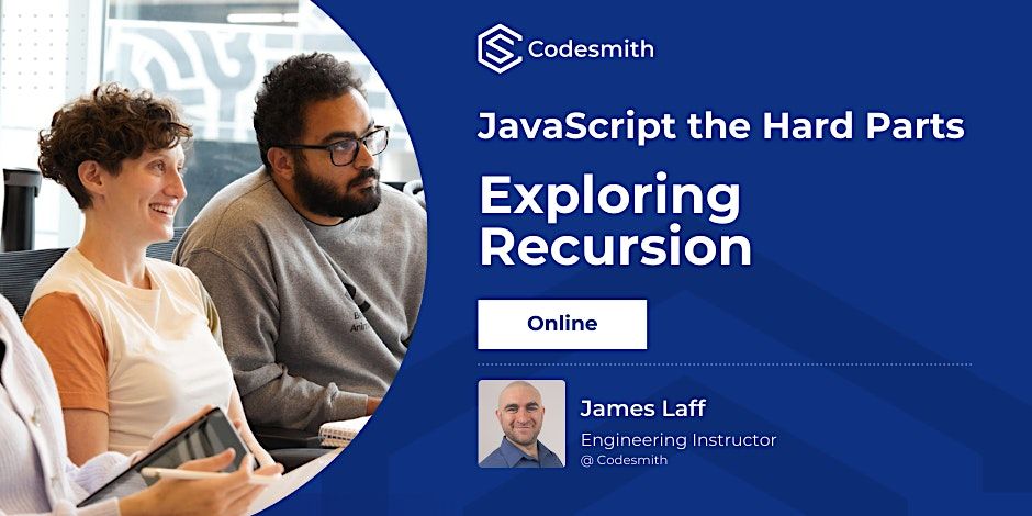 Exploring Recursion in JavaScript (Remote Only), November 30 2023 ... Exploring Recursion in JavaScript (Remote Only), November 30 2023 ...