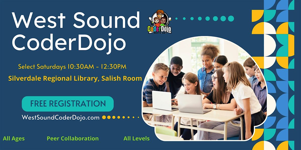 2024-2025 Season of West Sound CoderDojo, Kitsap Regional Library, Silverdale (*except 9/28 ...