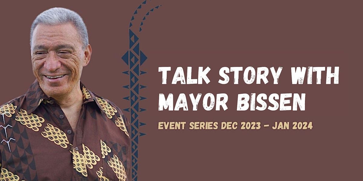 Talk Story with Mayor Bissen, Kahana Gateway Shopping Center, Lahaina ...