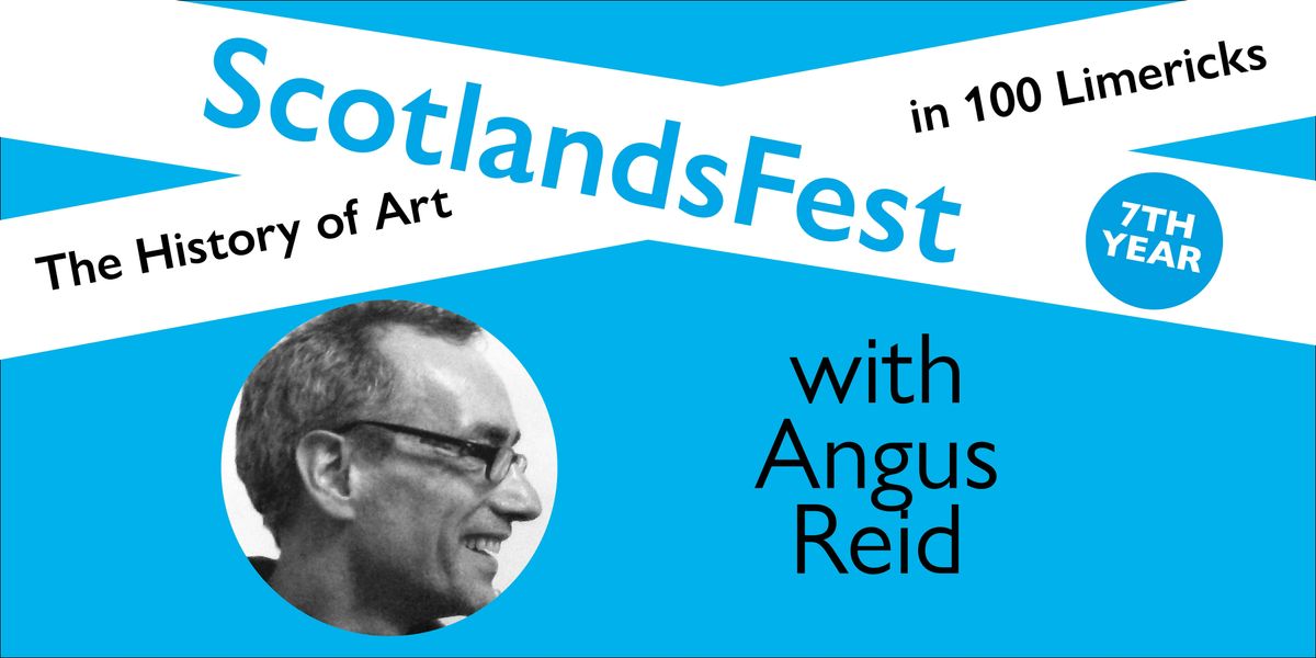 ScotlandsFest: The History of Art in 100 Limericks – Angus Reid ...