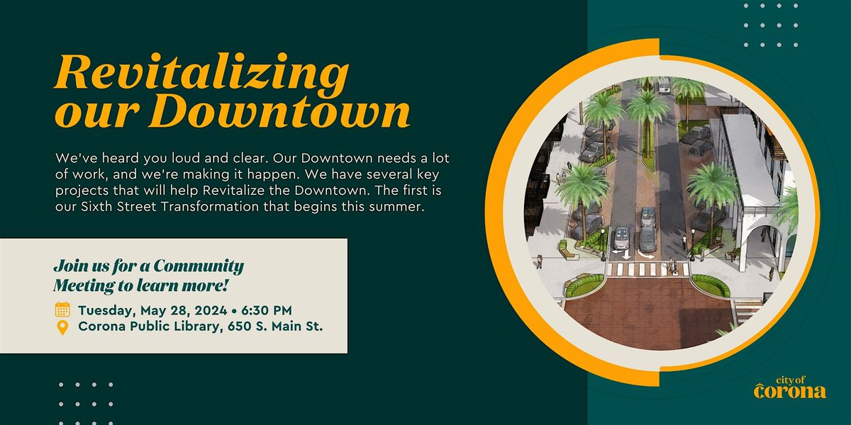 Downtown Revitalization - Community Meeting, Corona Public Library, 28 ... Downtown Revitalization - Community Meeting, Corona Public Library, 28 ...