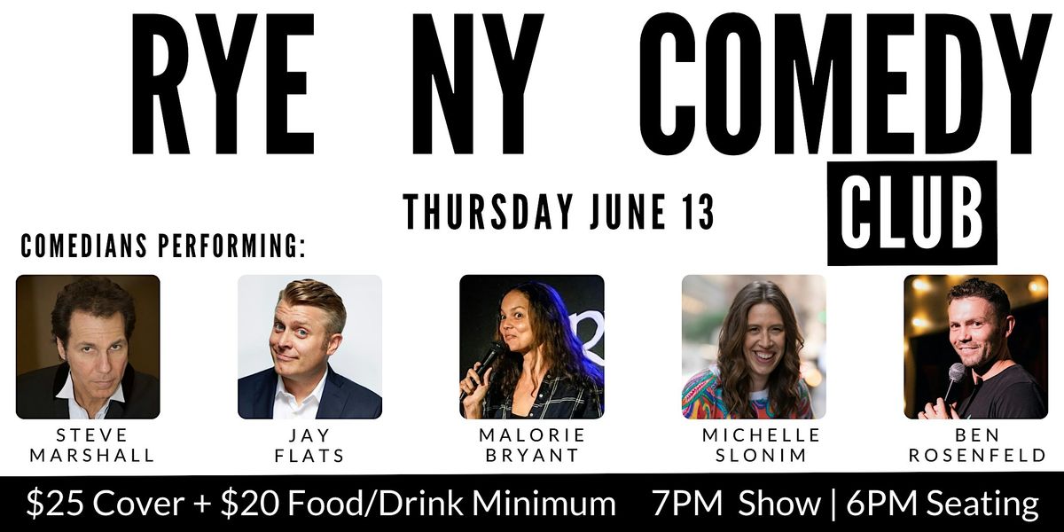 Rye Comedy Club Presents: Steve Marshall, Jay Flats, Malorie Bryant ...