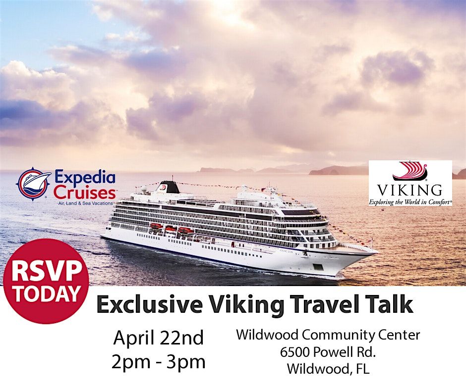 Exclusive Travel Talk with Viking, Expedia Cruises, The Villages The ...